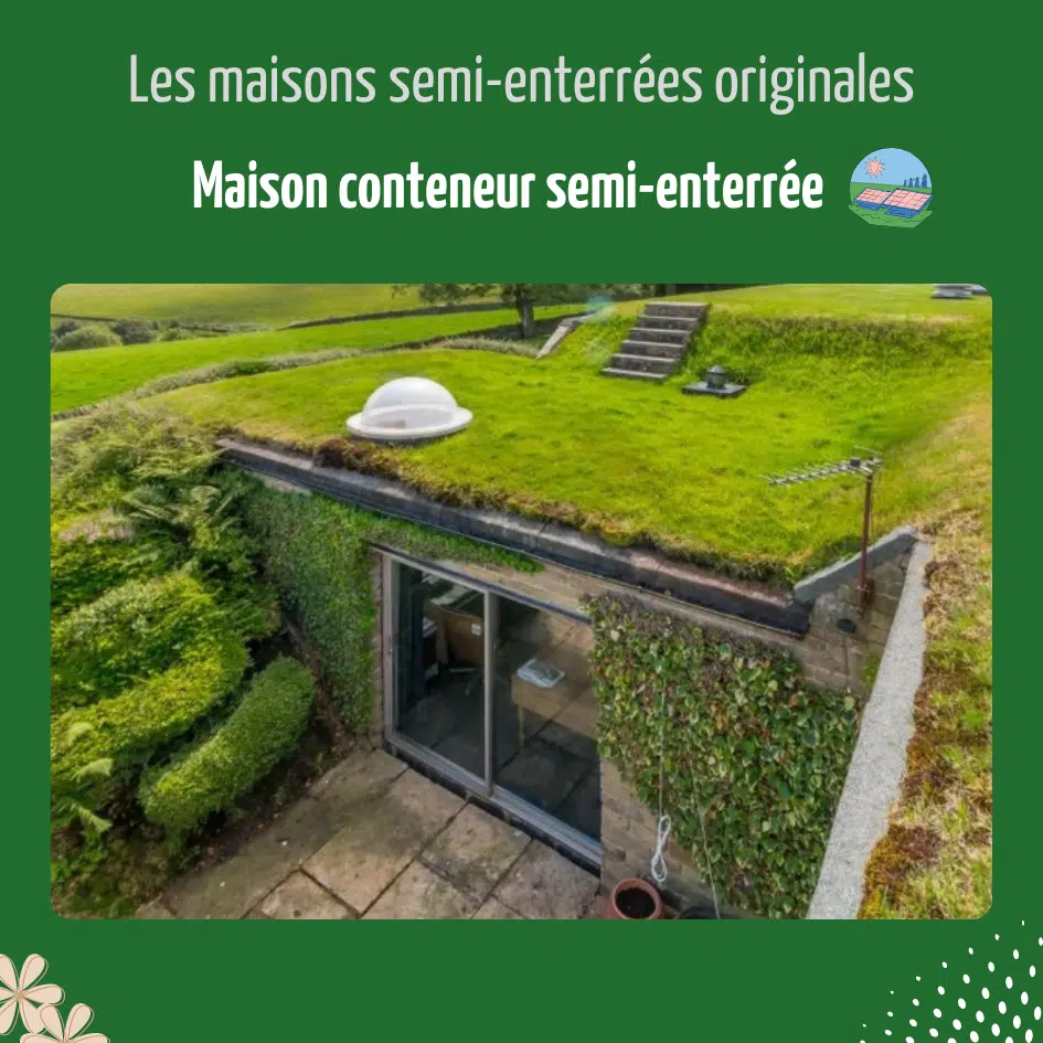 Maison semi-enterrée : vivre responsable en 2024 - Greenkub